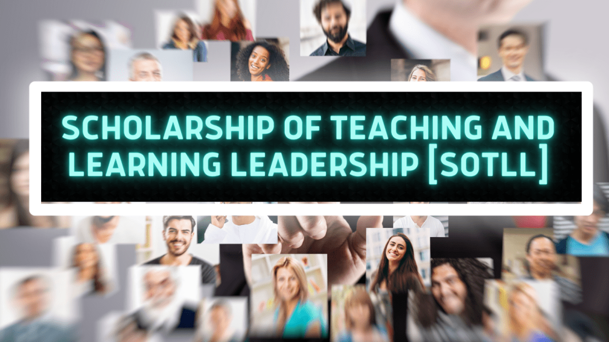 Scholarship of Teaching and Learning Leadership (SoTLL) for PSF and ...